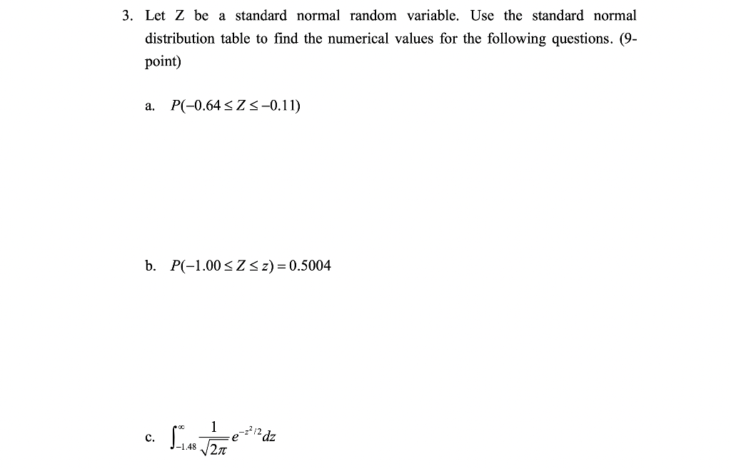 Solved 3. Let Z be a standard normal random variable. Use | Chegg.com