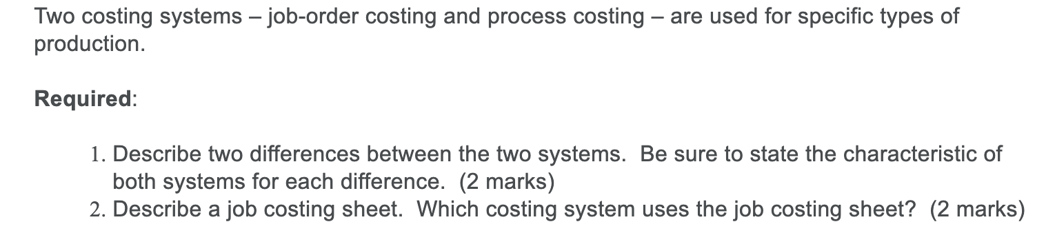 Solved Two costing systems – job-order costing and process | Chegg.com
