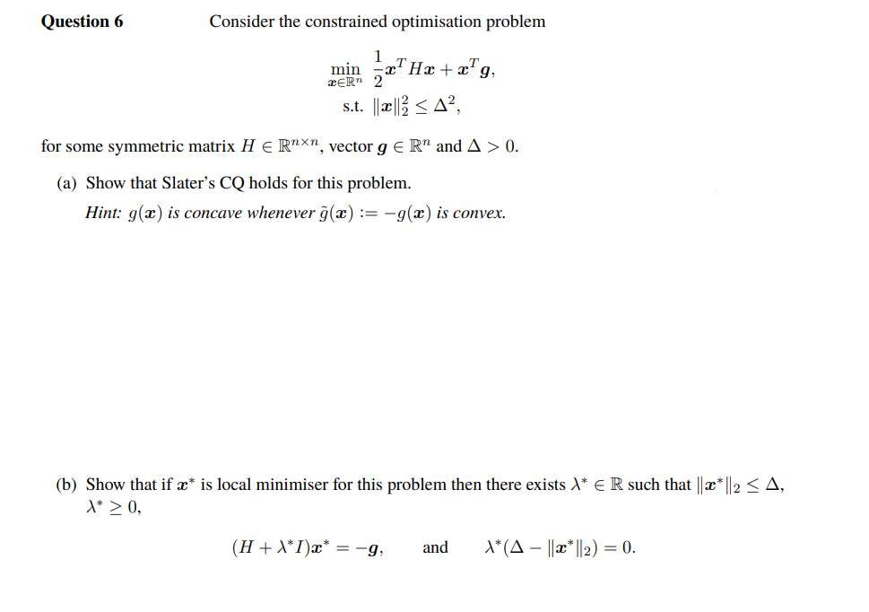 Solved Question 6 Consider the constrained optimisation | Chegg.com Solved Question 6 Consider the constrained optimisation | Chegg.com