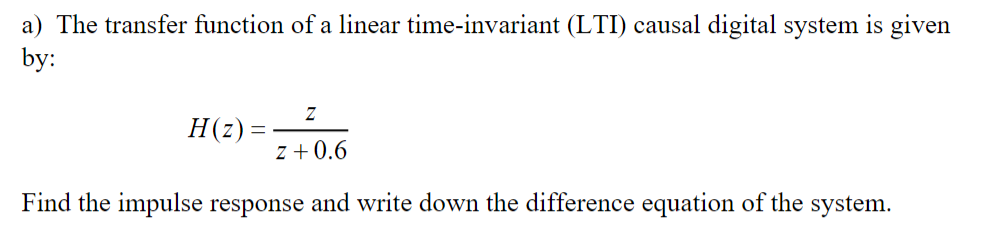 Solved a) The transfer function of a linear time-invariant | Chegg.com
