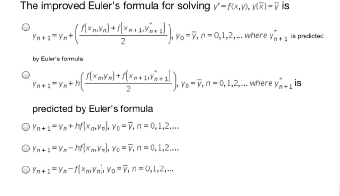 Solved The improved Euler's formula for solving y' fox,), | Chegg.com