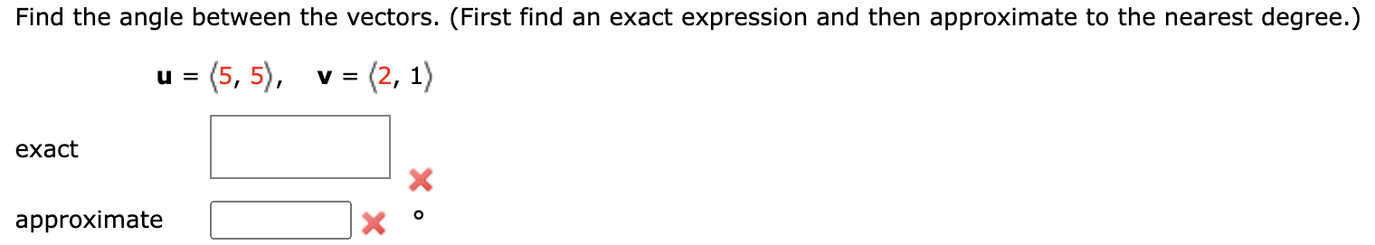 Solved Find the angle between the vectors. (First find an | Chegg.com