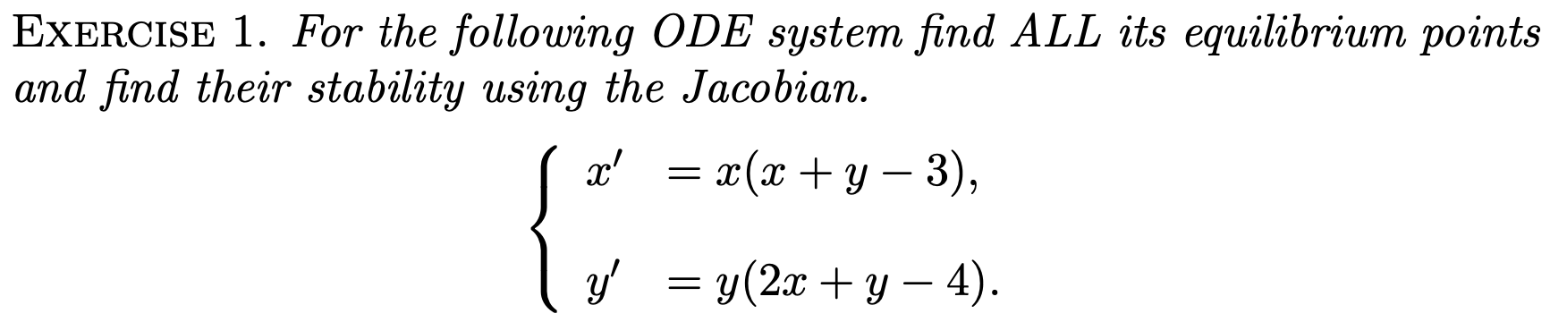 Solved For the following ODE system find ALL its equilibrium | Chegg.com