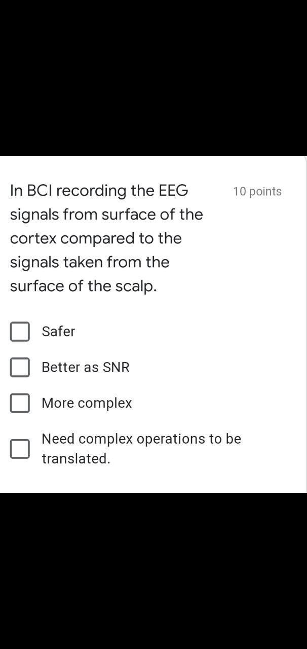 Solved 10 points In BCI recording the EEG signals from | Chegg.com