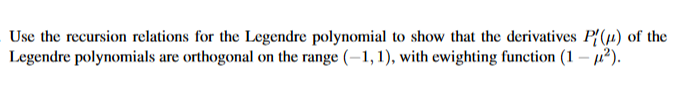 Solved Use The Recursion Relations For The Legendre 