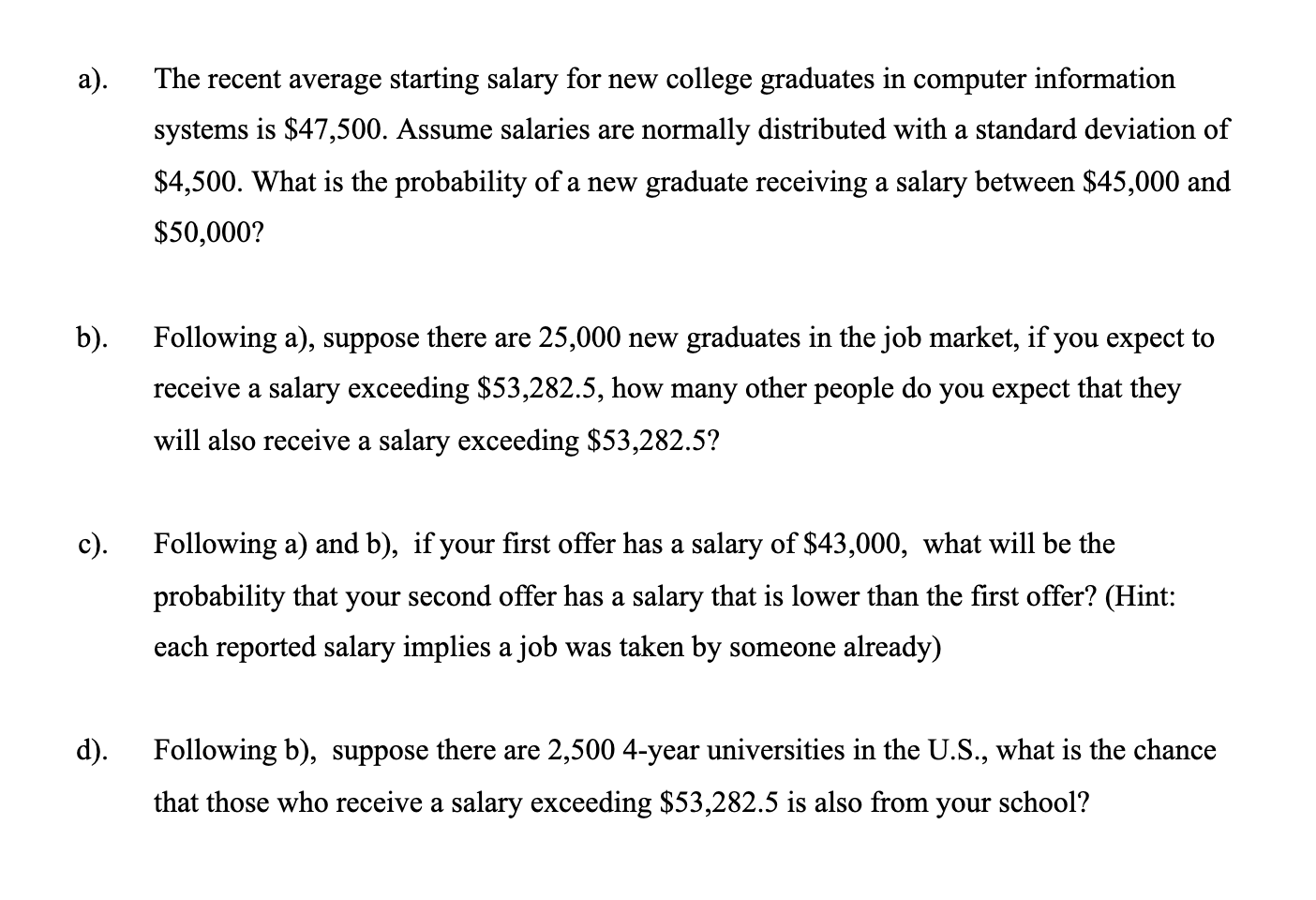 Solved a). The recent average starting salary for new | Chegg.com