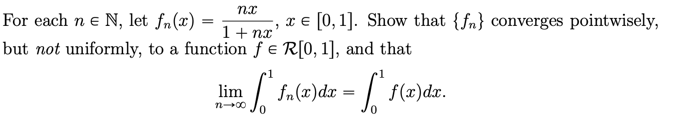 Solved For each n∈N, let fn(x)=1+nxnx,x∈[0,1]. Show that | Chegg.com