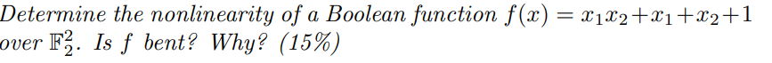 Solved Determine The Nonlinearity Of A Boolean Function Fx 4183