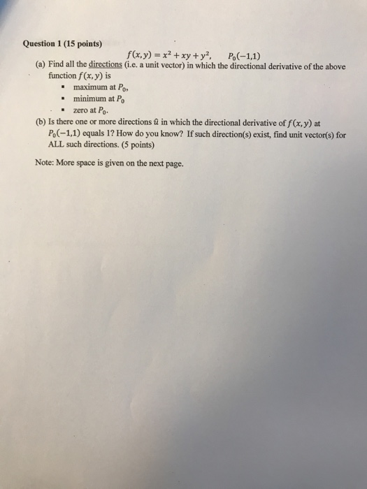 Solved Question 1 (15 points) f(x,y)-x2 + xy + y2, Po(-1,1) | Chegg.com
