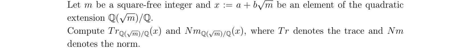 Solved Let m be a square-free integer and x := a + bvm be an | Chegg.com