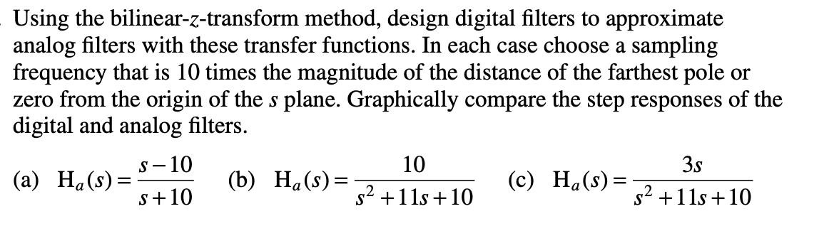 Solved Using the bilinear-z-transform method, design digital | Chegg.com