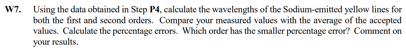 Solved W7. Using the data obtained in Step P4, calculate the | Chegg.com