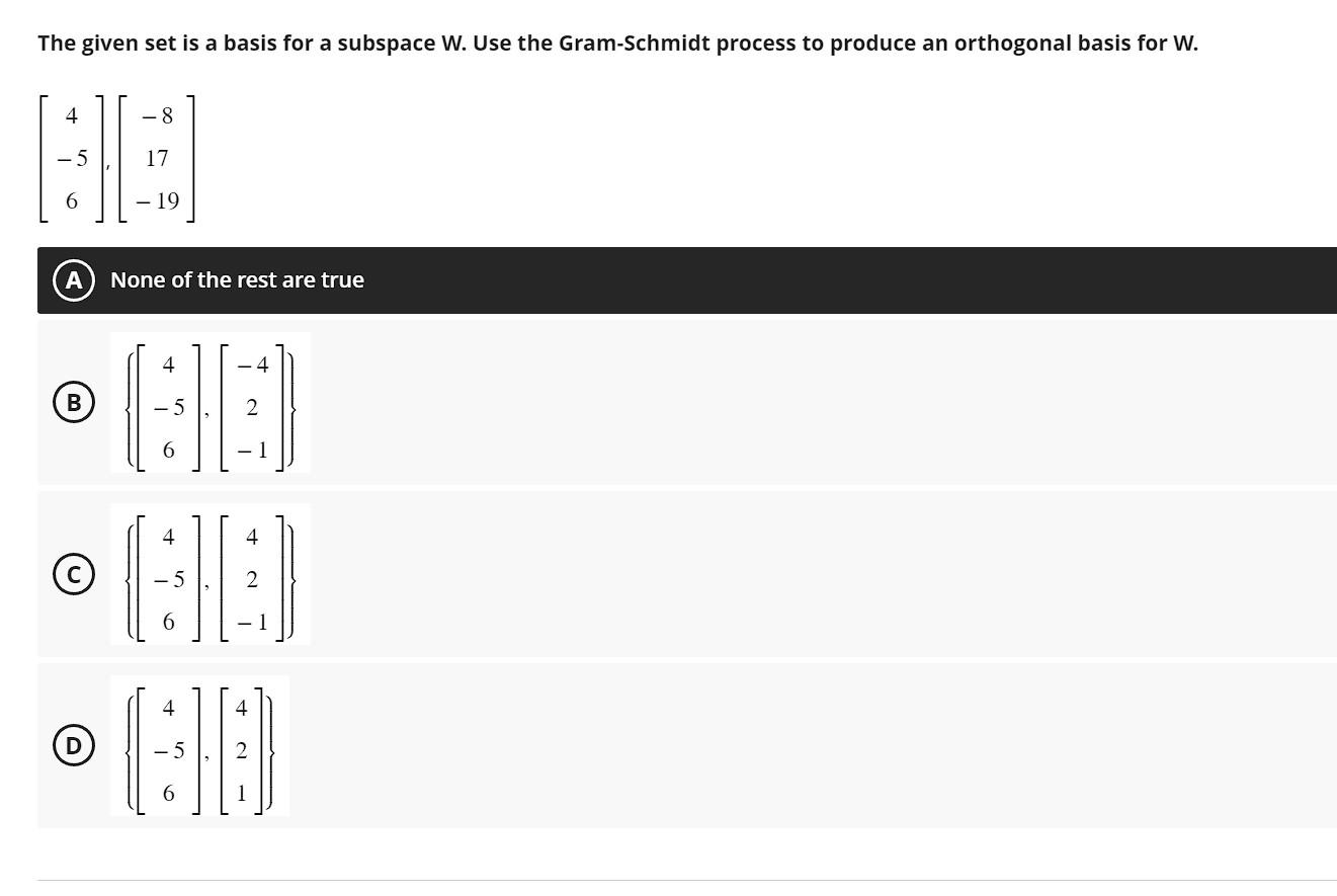 Solved The given set is a basis for a subspace W. Use the | Chegg.com