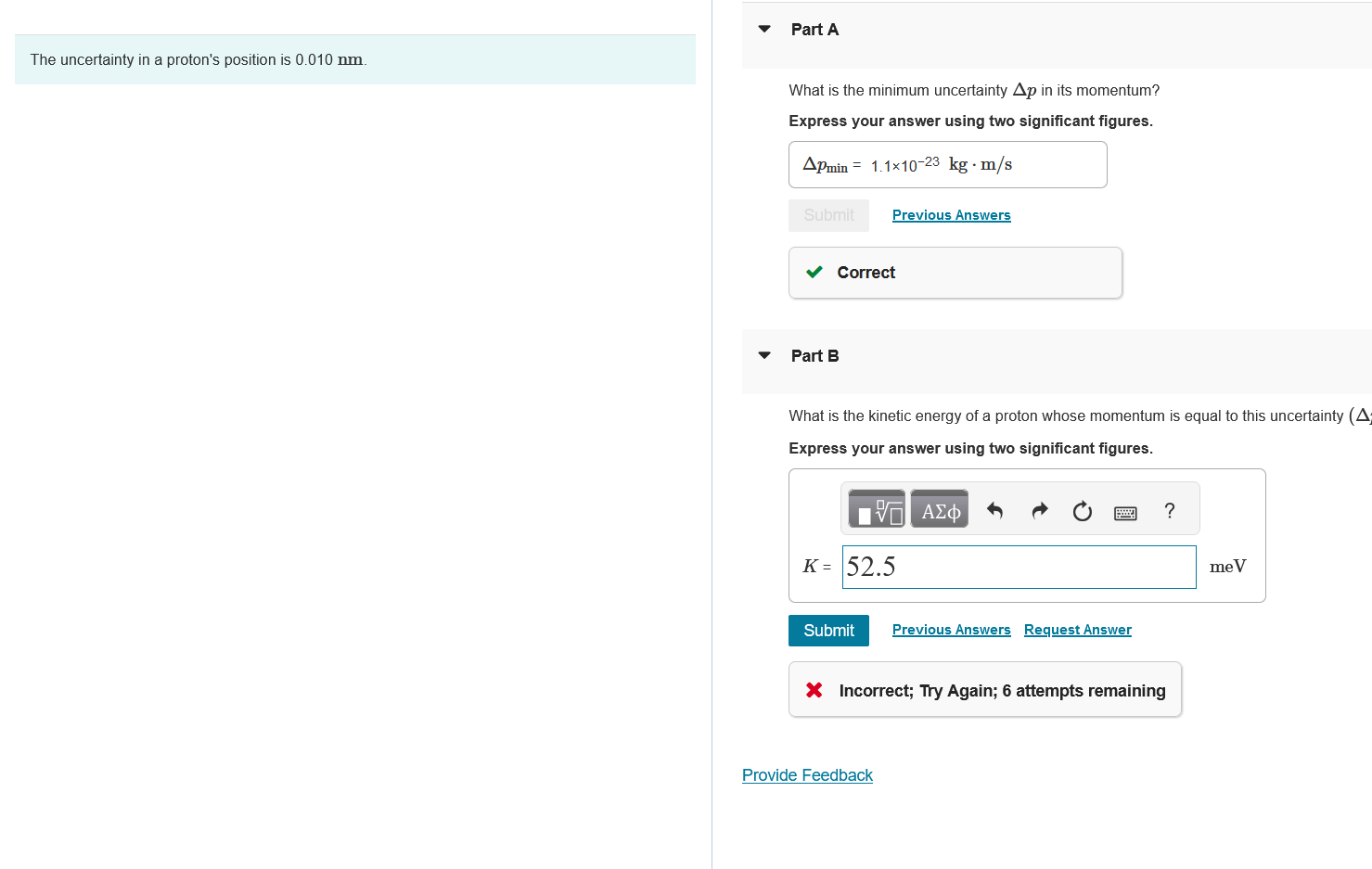 Solved The uncertainty in a proton's position is 0.010 nm. | Chegg.com
