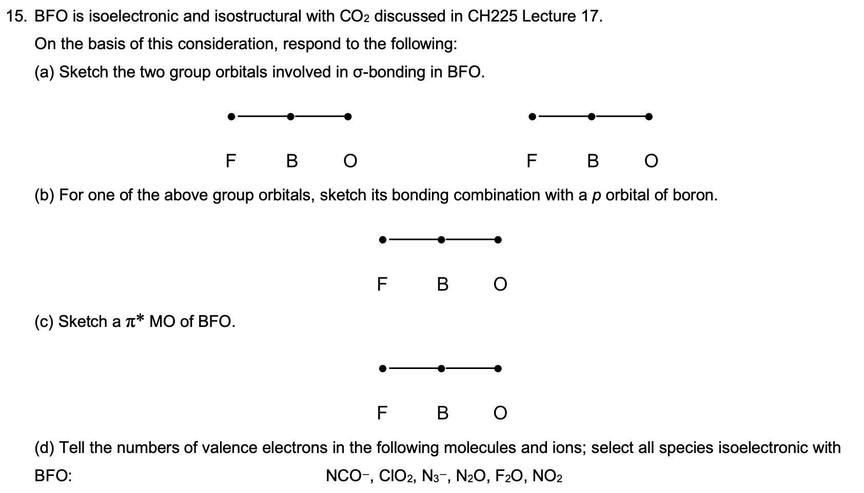 Solved 15. BFO is isoelectronic and isostructural with CO2 | Chegg.com