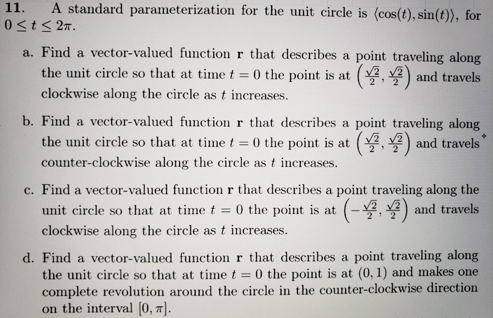 Solved 11. A standard parameterization for the unit circle | Chegg.com