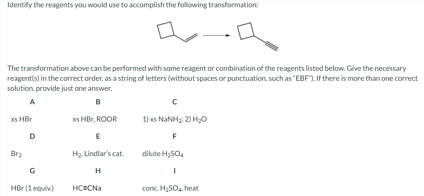 Solved Identify the reagents you would use to accomplish the | Chegg.com