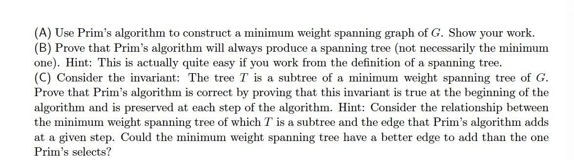 Solved (A) Use Prim's algorithm to construct a minimum | Chegg.com