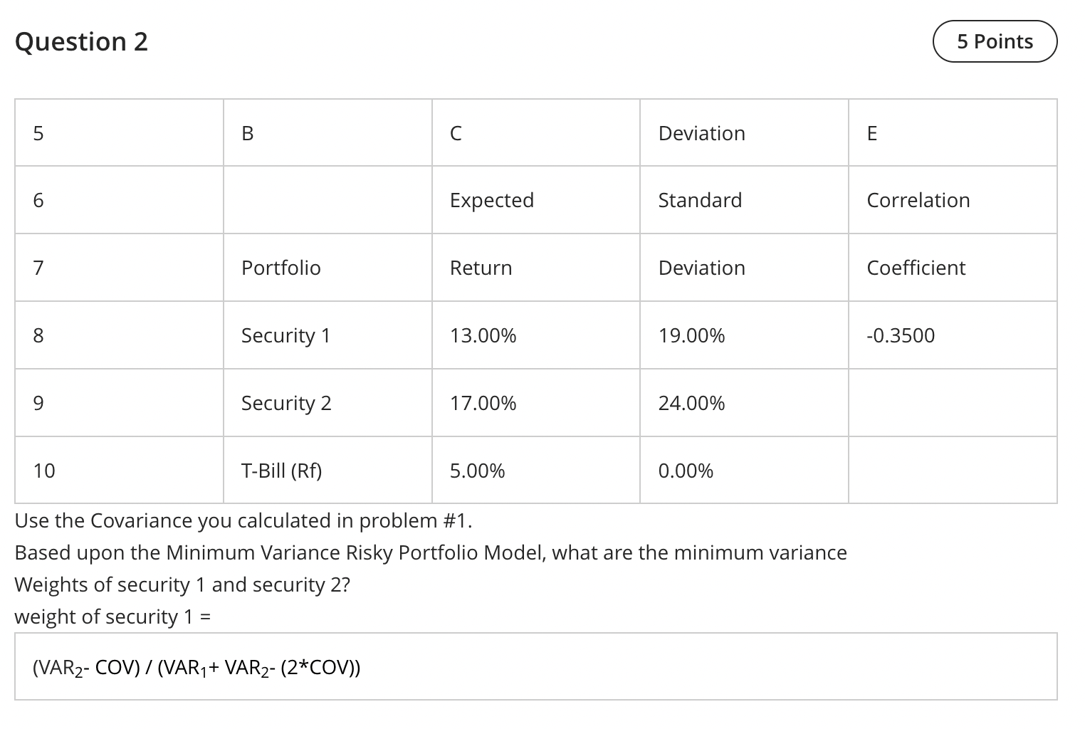 Solved Based upon the data,, what are the minimum variance | Chegg.com