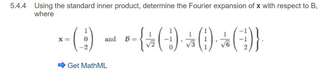 Solved 5.4.4 Using the standard inner product, determine the | Chegg.com