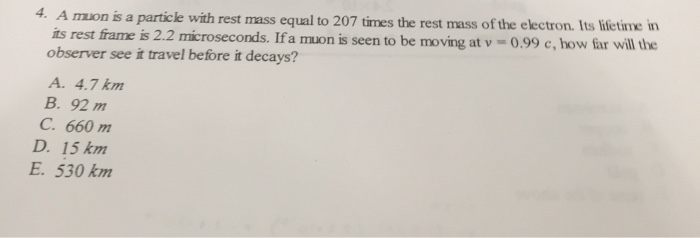 Solved A muon is a particle with rest mass equal to 207 | Chegg.com