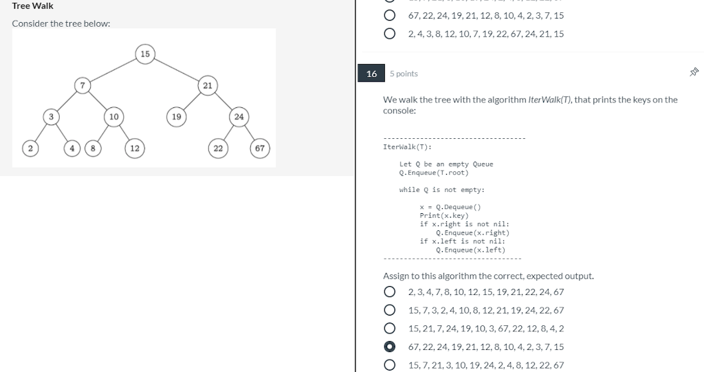Solved 15 Tree Walk 5 points We walk the tree with the | Chegg.com
