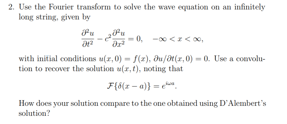 Solved 2. Use the Fourier transform to solve the wave | Chegg.com