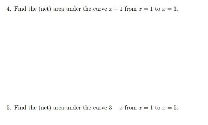 Solved 4. Find the (net) area under the curve x+1 from x=1 | Chegg.com