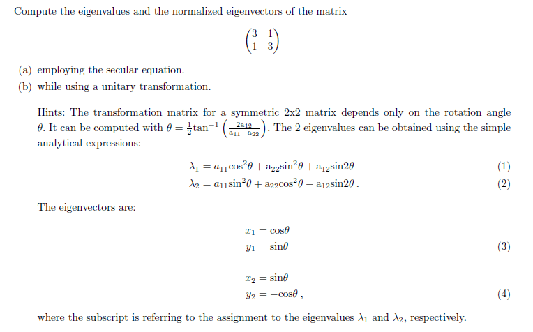 Solved Compute the eigenvalues and the normalized | Chegg.com