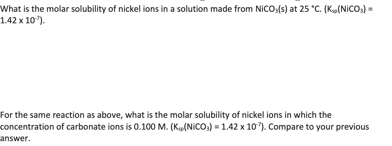 Solved What is the molar solubility of nickel ions in a | Chegg.com