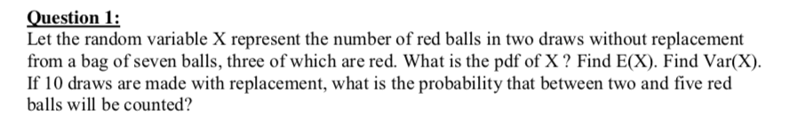 Solved Question 1: Let the random variable X represent the | Chegg.com