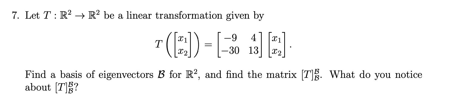 Solved 7. Let T:R2 + R2 be a linear transformation given by | Chegg.com
