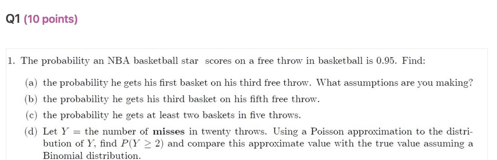Solved 1. The probability an NBA basketball star scores on a | Chegg.com