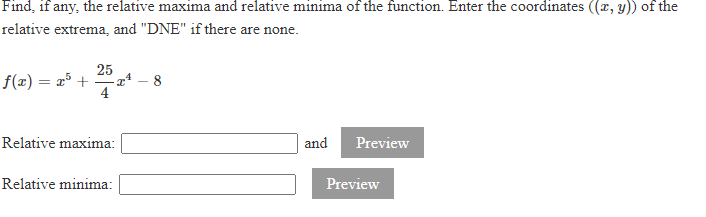 Solved Find, if any, the relative maxima and relative minima | Chegg.com
