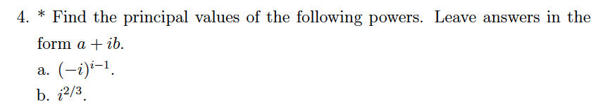 Solved 4. * Find the principal values of the following | Chegg.com