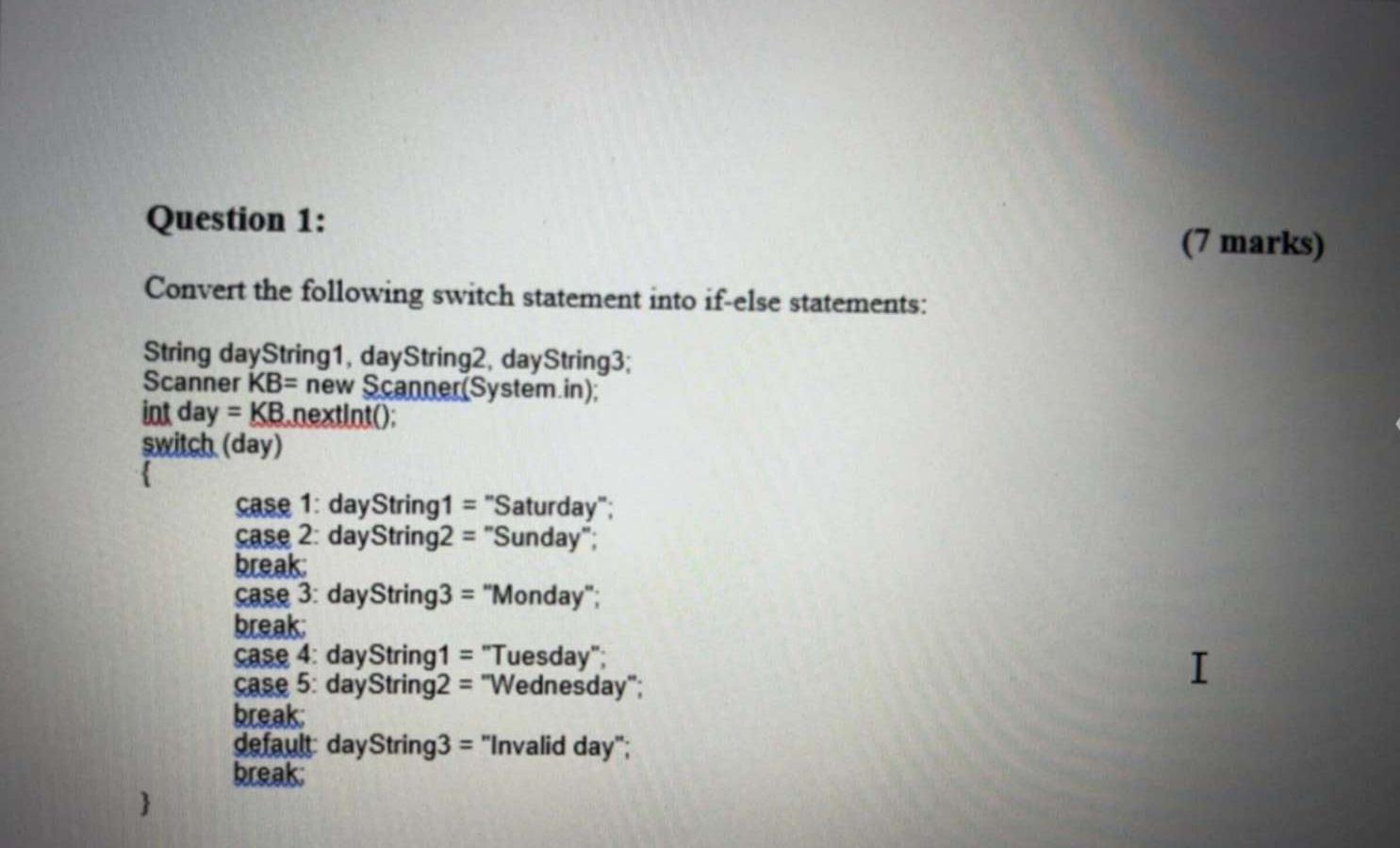 Solved Question 1: (7 marks) Convert the following switch | Chegg.com