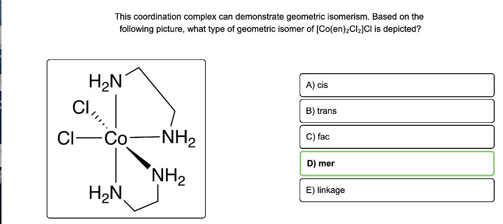 Solved This coordination complex can demonstrate geometric | Chegg.com