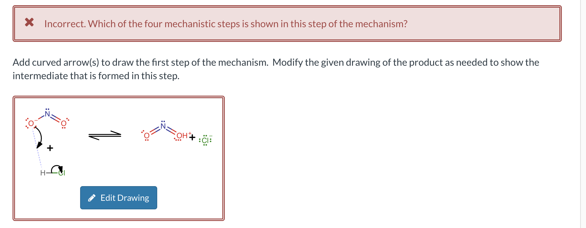 Solved X Incorrect. Which of the four mechanistic steps is | Chegg.com Solved X Incorrect. Which of the four mechanistic steps is | Chegg.com
