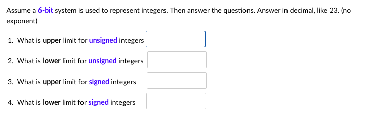 Solved Assume a 6-bit system is used to represent integers. | Chegg.com