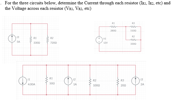 Solved For the three circuits below, determine the Current | Chegg.com