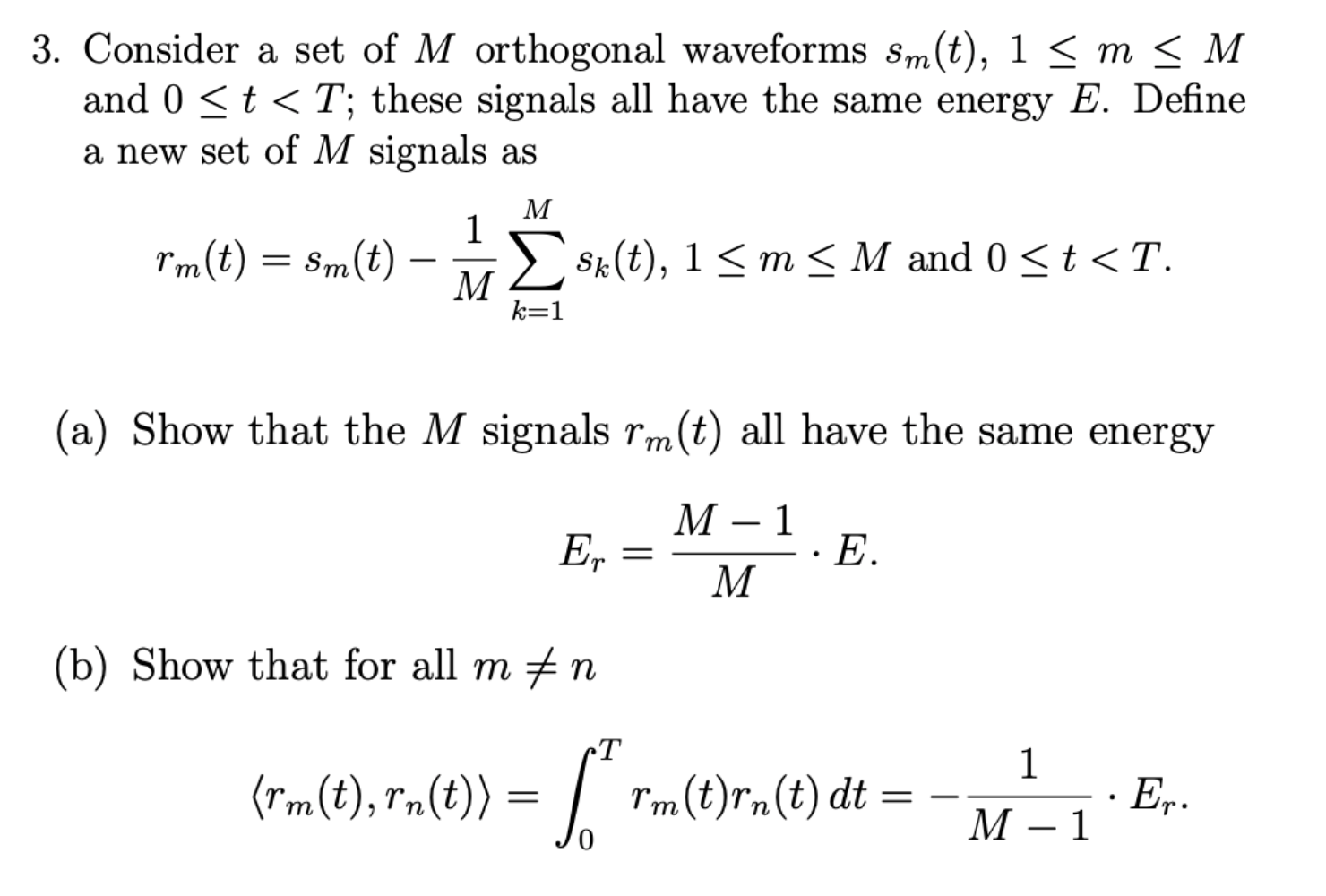 Solved 3. Consider a set of M orthogonal waveforms | Chegg.com