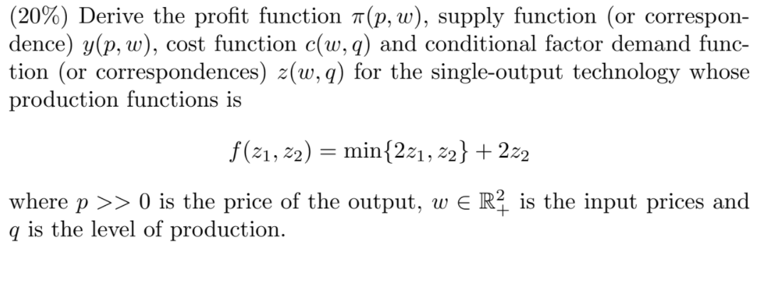 (20%) Derive the profit function 7 (p, w), supply | Chegg.com