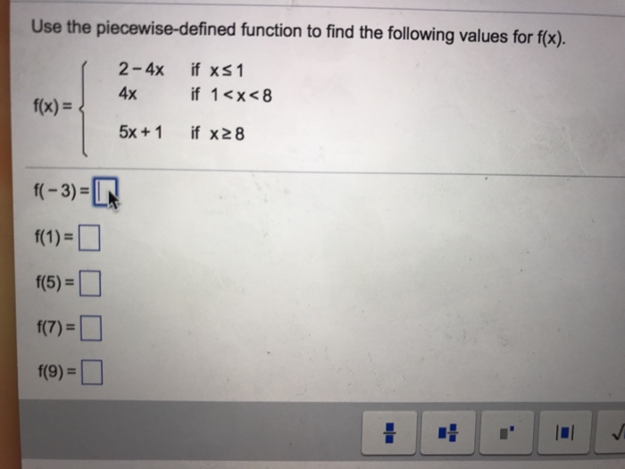 Solved Use the piecewise-defined function to find the | Chegg.com Solved Use the piecewise-defined function to find the | Chegg.com