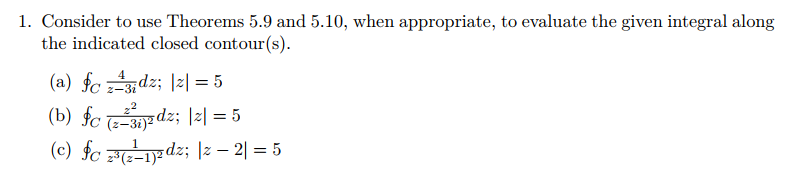 Solved 1. Consider to use Theorems 5.9 and 5.10, when | Chegg.com