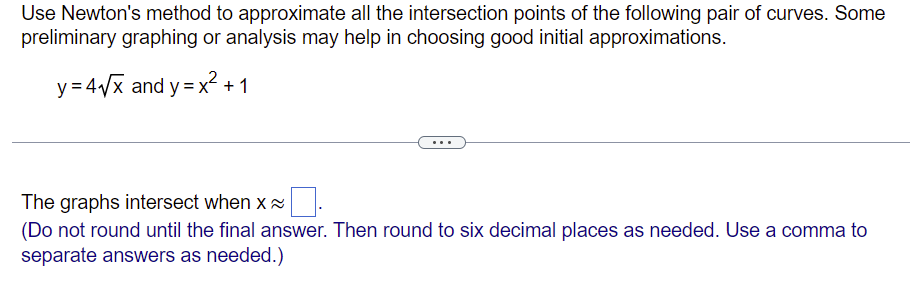 Solved Use Newton's method to approximate all the | Chegg.com