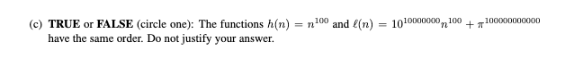 Solved (c) TRUE or FALSE (circle one): The functions | Chegg.com