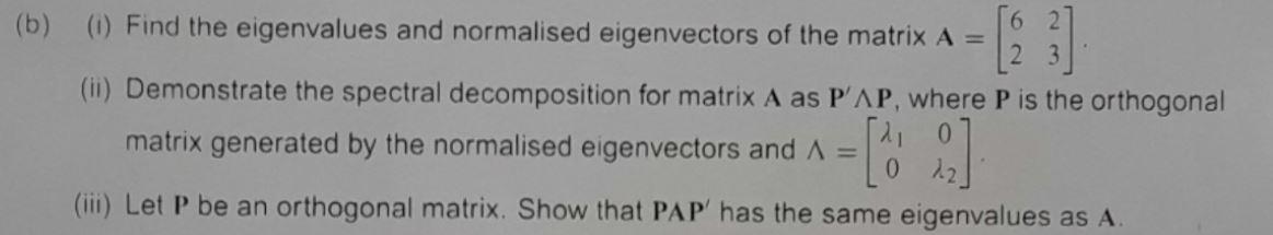 Solved 6 (b) (1) Find the eigenvalues and normalised | Chegg.com