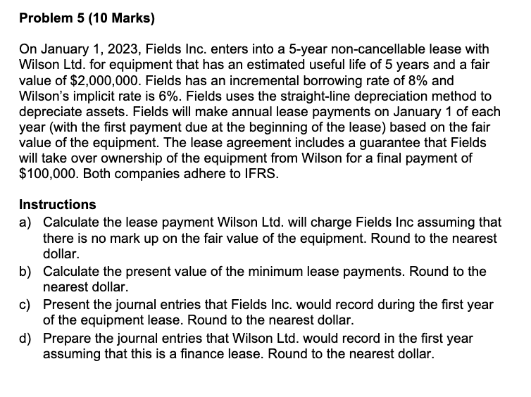 Solved On January 1, 2023, Fields Inc. enters into a 5-year | Chegg.com