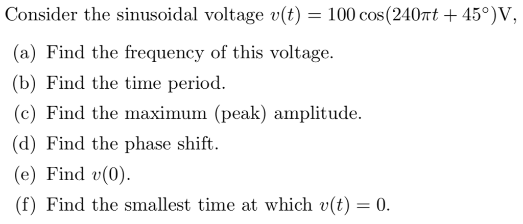 Solved Consider the sinusoidal voltage v(t) 100 cos(240t | Chegg.com
