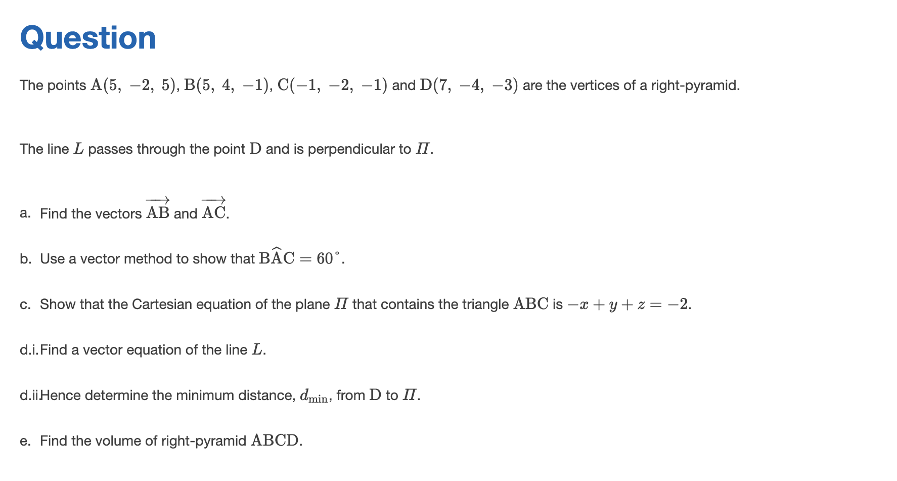 Solved Question The points A (5, -2, 5), B(5, 4, −1), C(−1, | Chegg.com